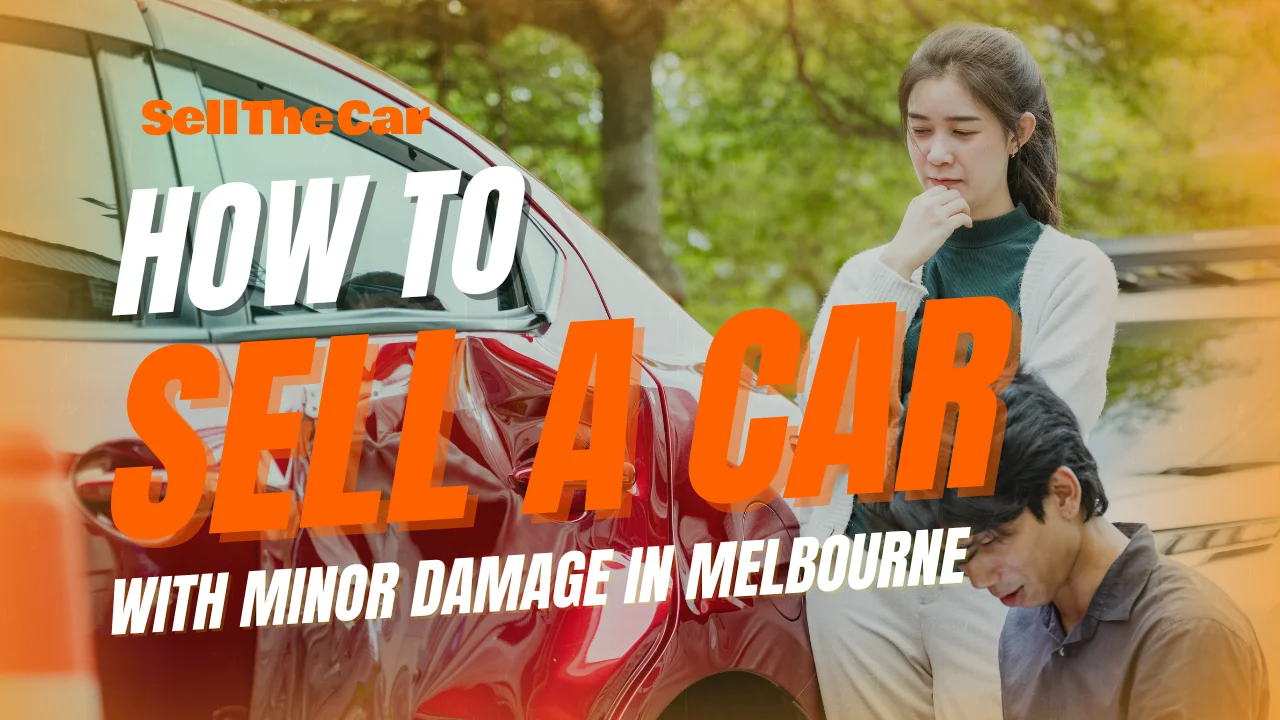 How to Sell a Car With Minor Damage in Melbourne | Sell The Car